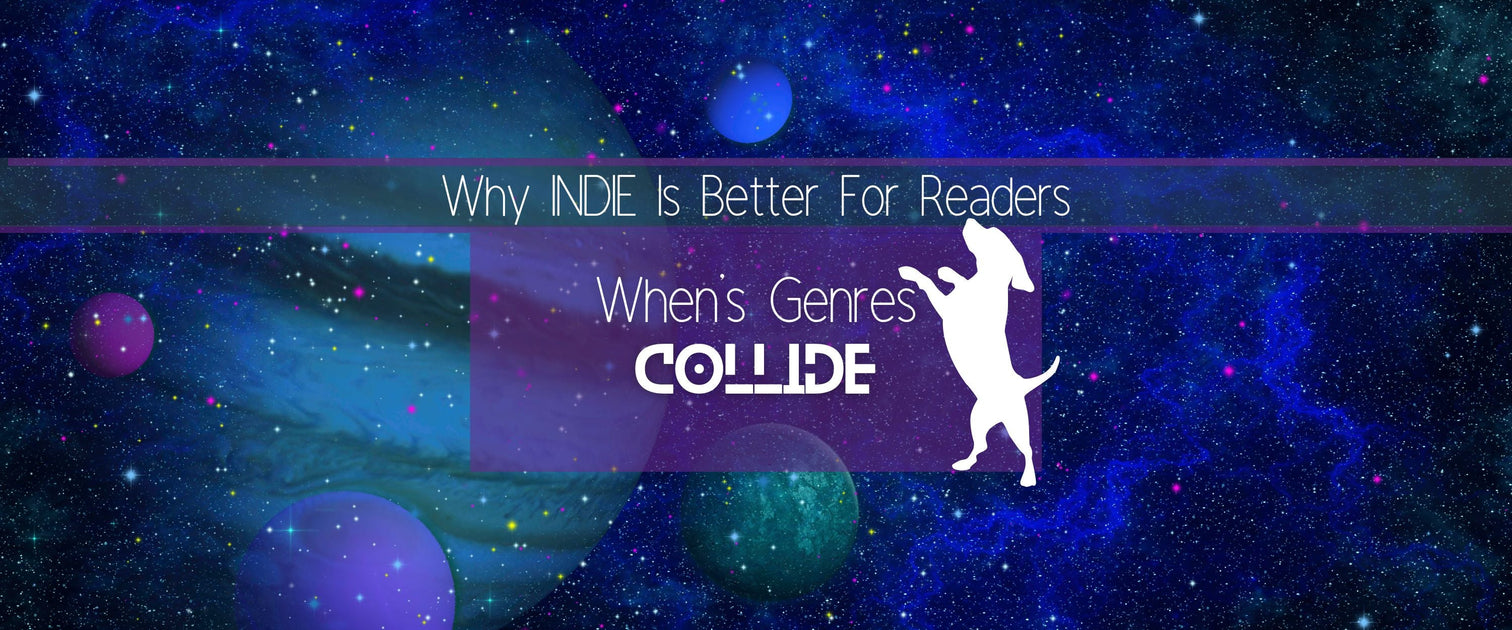 When Genres Collide | INDIE Books — WMG Books