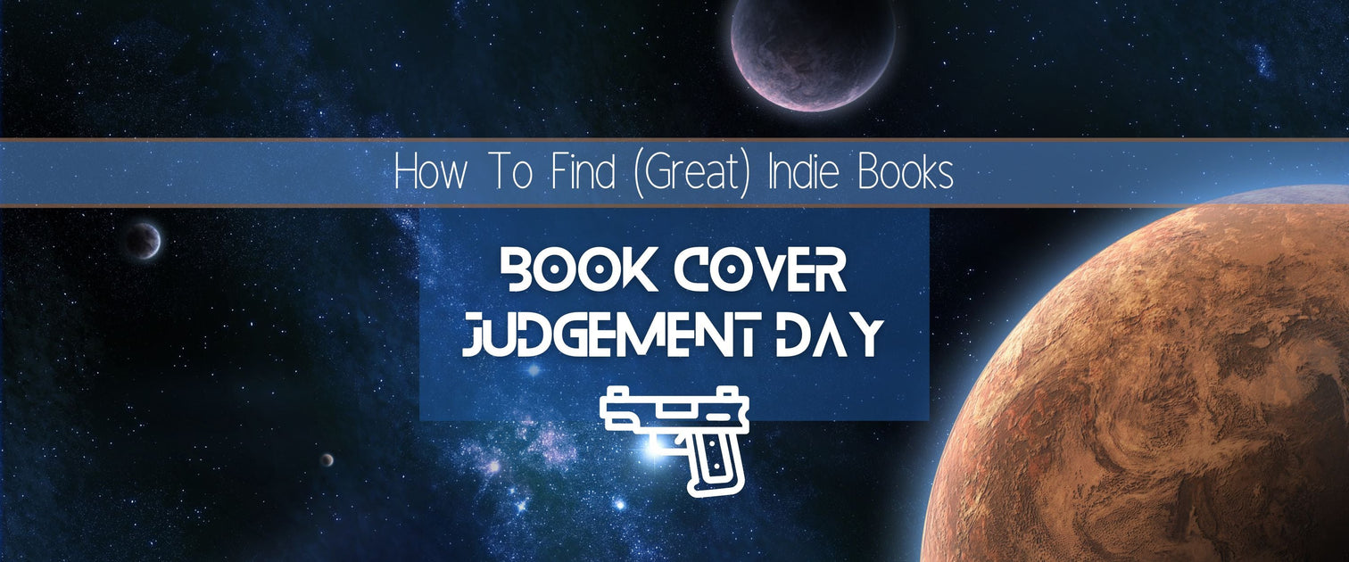 Book Cover Judgement Day | How To Find (Great) Indie Books — WMG Books
