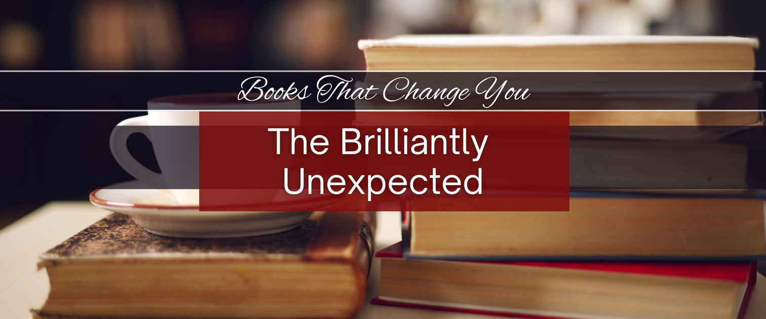 The Brilliantly Unexpected | Books That Change You — WMG Books